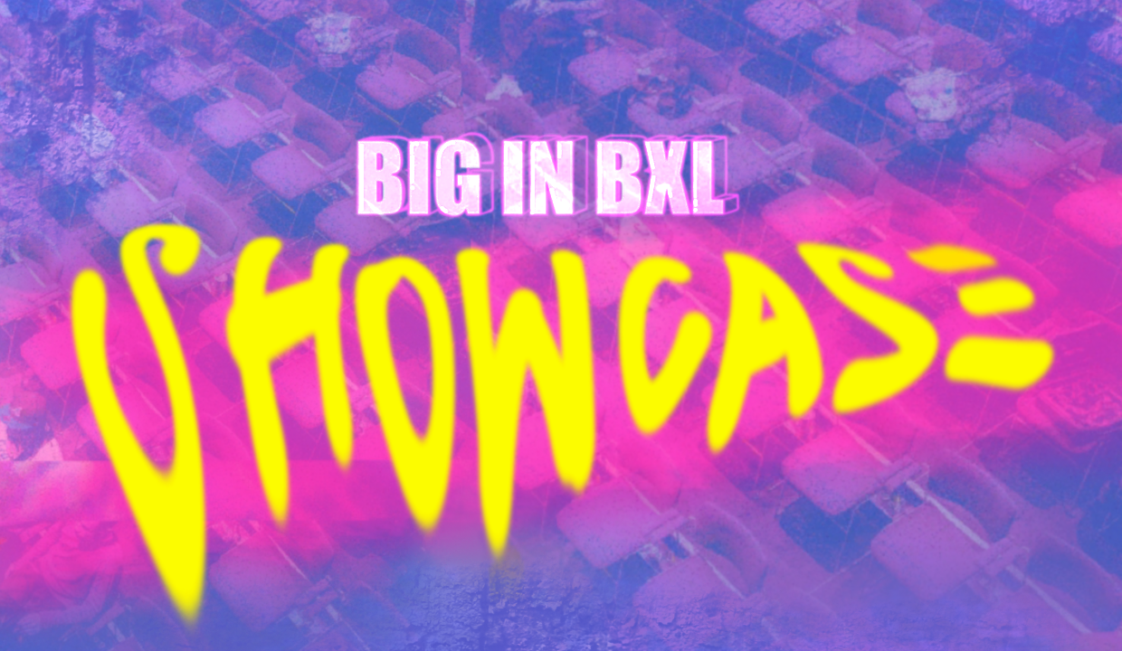 BIG IN BXL SHOWCASE - ven 16 févr 24 - AB